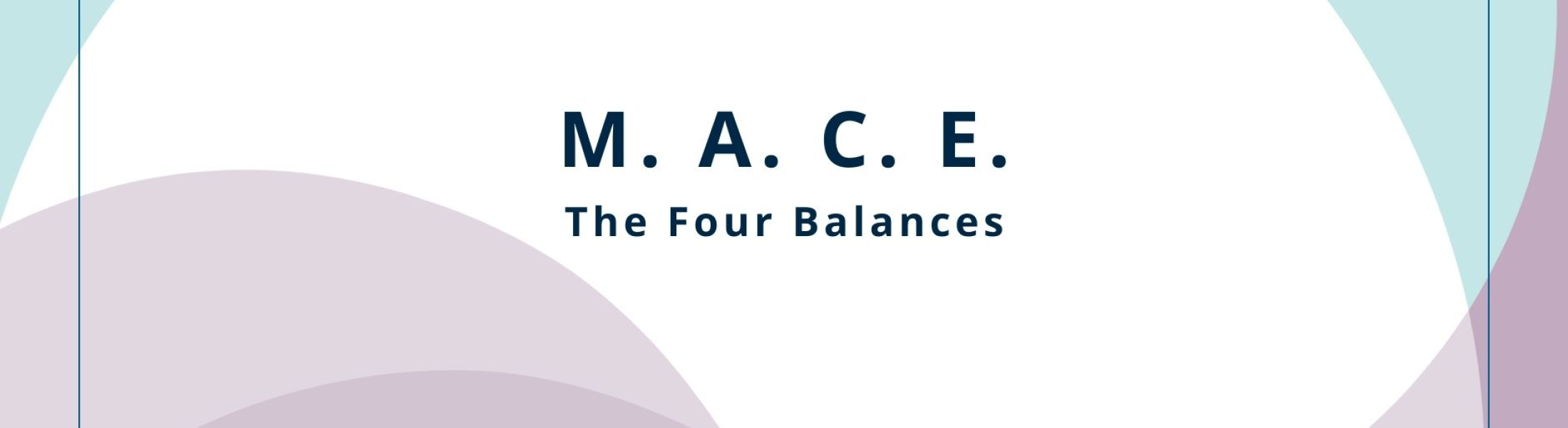 Transcend – M.A.C.E. The Four Balances – Transcend International Academy